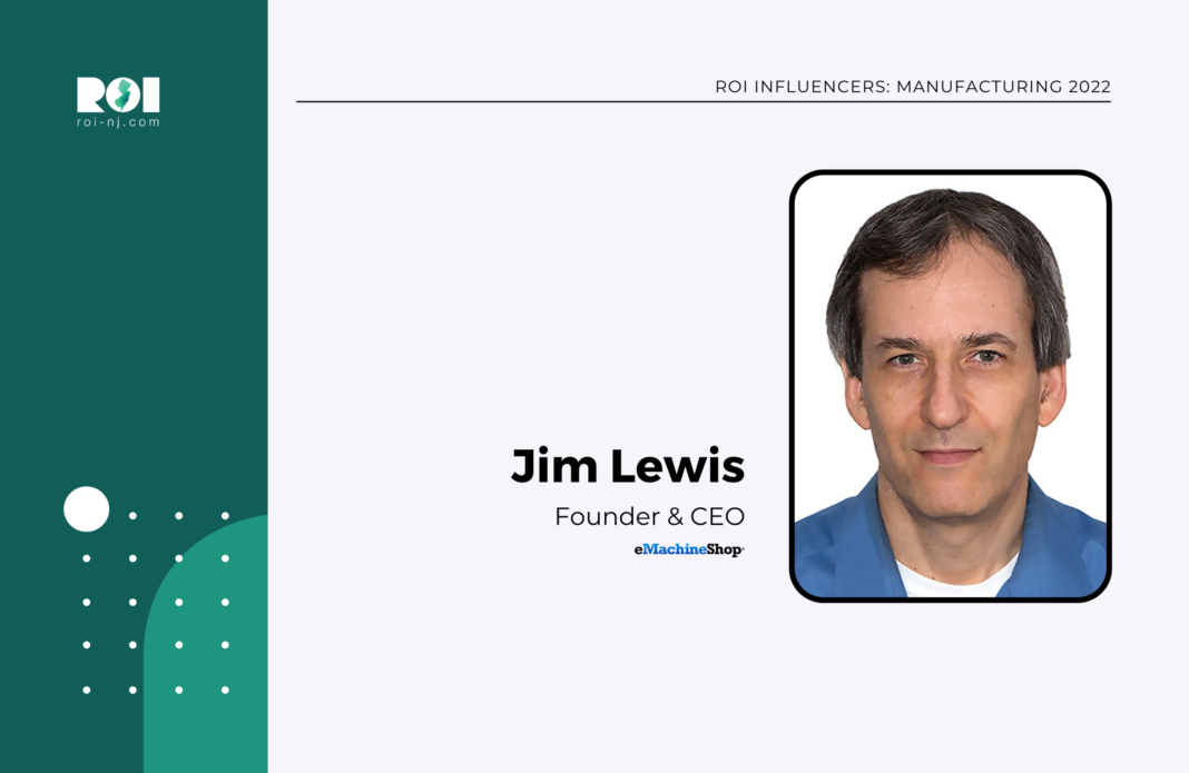 ROI Influencers: Manufacturing — Jim Lewis | ROI-NJ