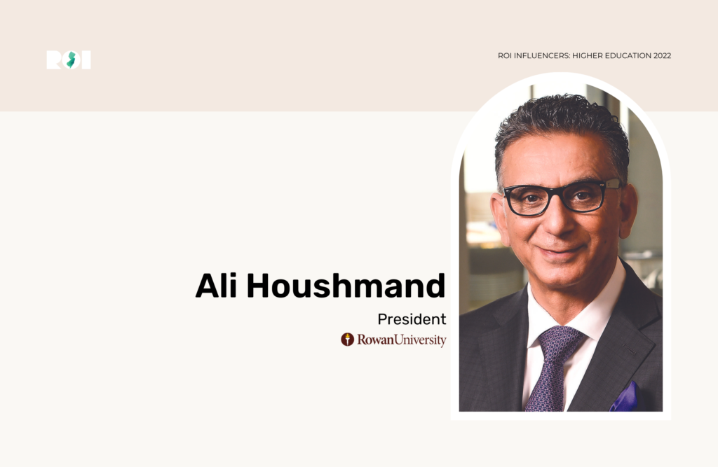 ROI Influencers: Higher Education 2022 — No. 1, Ali Houshmand | ROI-NJ