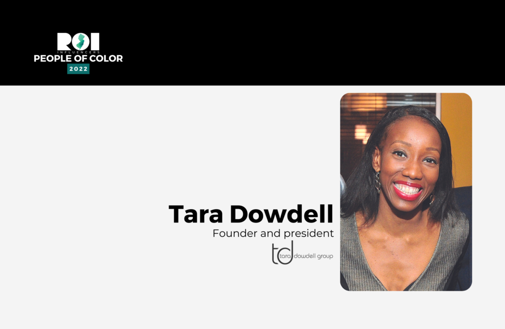 ROI Influencers: People of Color 2022 — Tara Dowdell | ROI-NJ