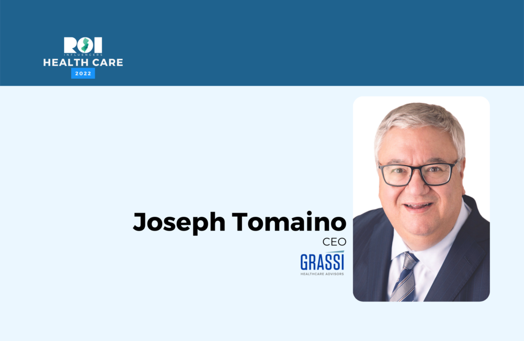 ROI Influencers: Health Care 2022 — Joseph Tomaino | ROI-NJ