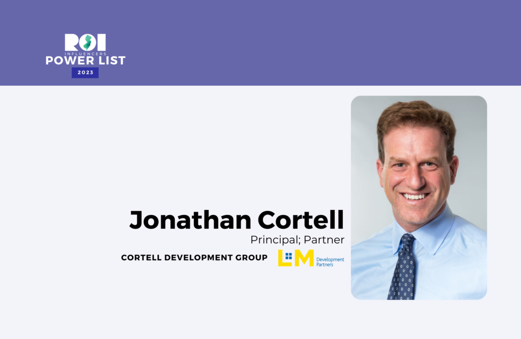 ROI Influencers: Power List 2023; Real Estate — Jonathan Cortell | ROI-NJ