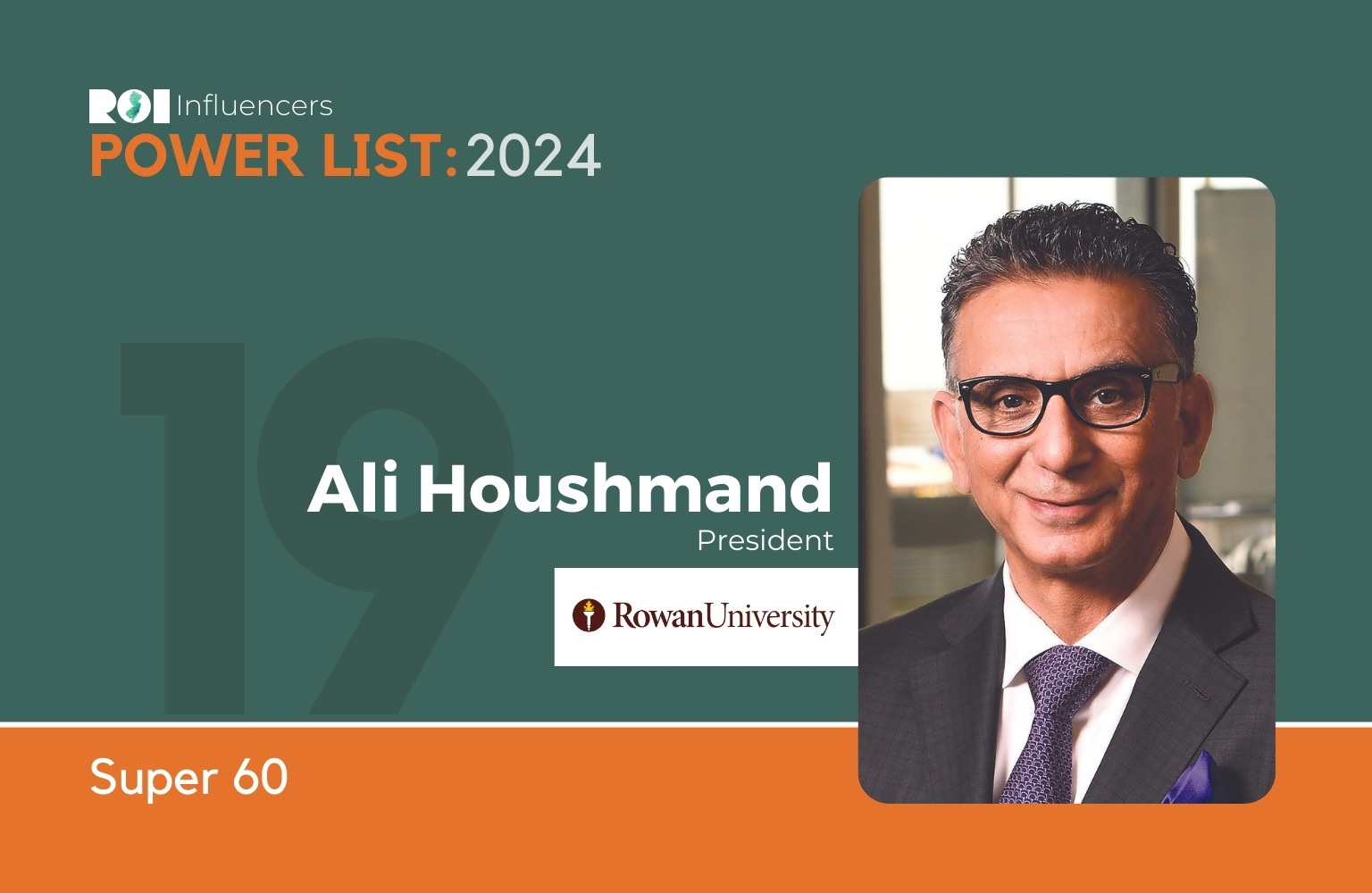 ROI Influencers Power List 2024: Super 60 — #19 Ali Houshmand | ROI-NJ