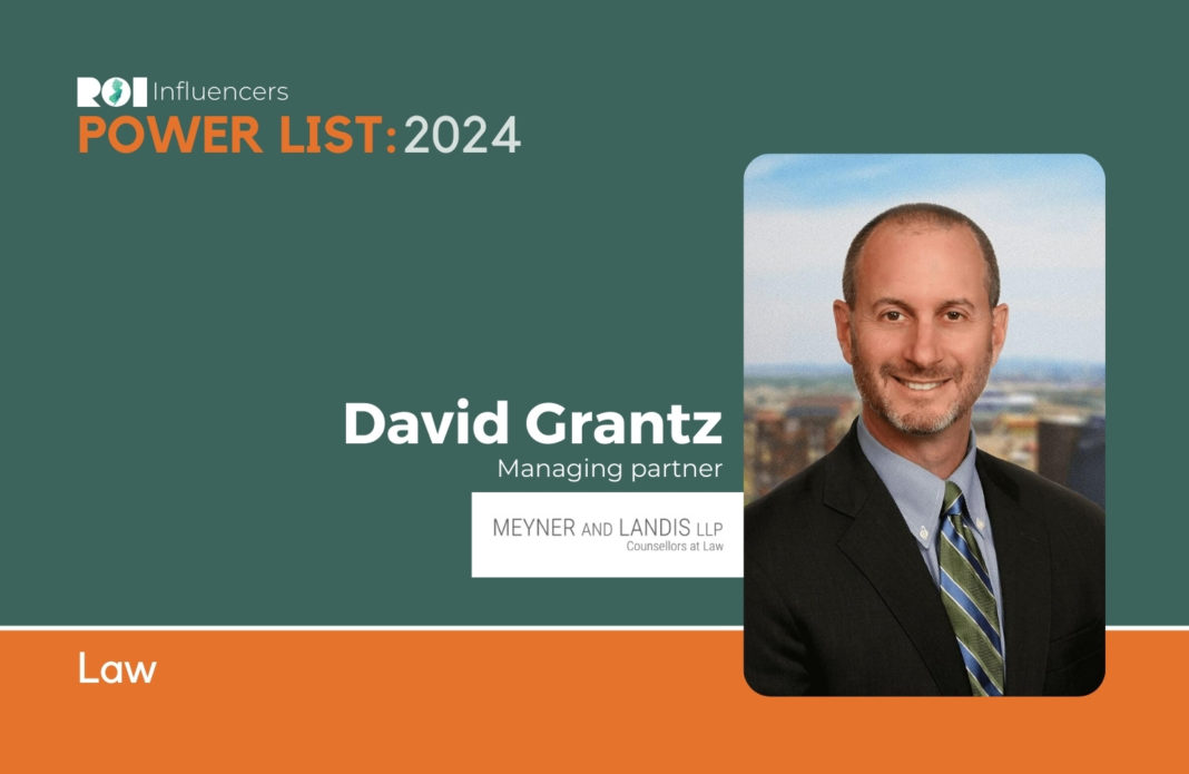 ROI Influencers Power List 2024: Law — David Grantz | ROI-NJ