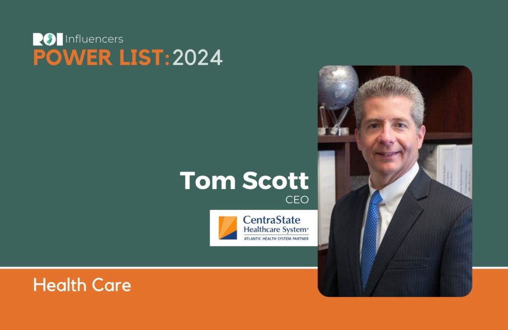 ROI Influencers Power List 2024: Health Care — Tom Scott | ROI-NJ