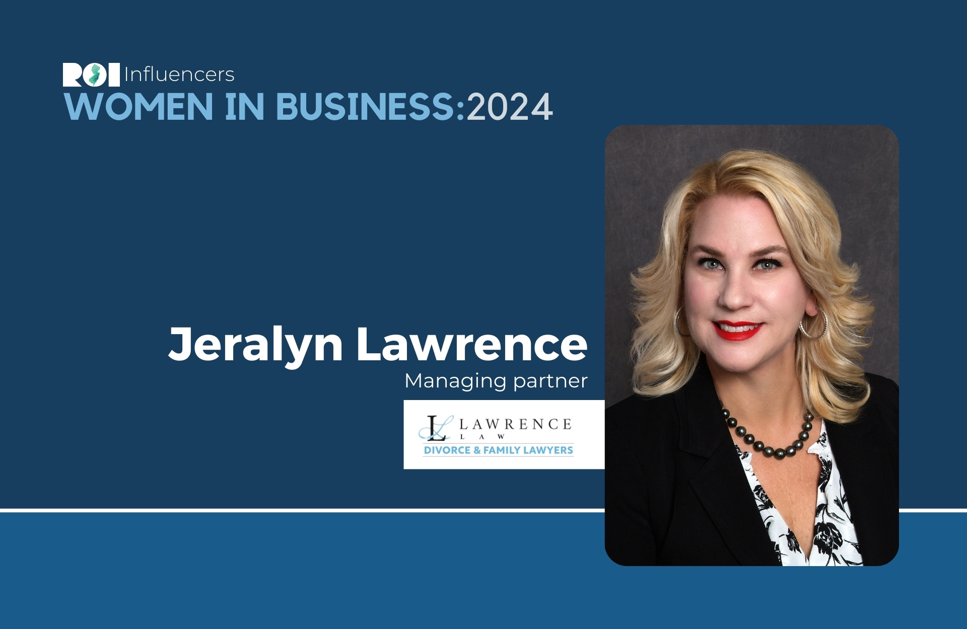 ROI Influencers: Women in Business 2024 — Jeralyn Lawrence | ROI-NJ