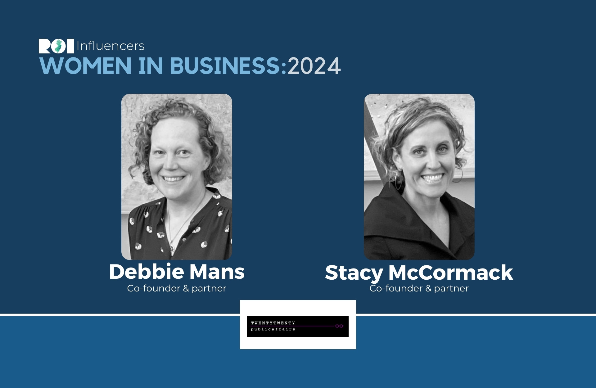 ROI Influencers: Women in Business 2024 — Debbie Mans; Stacy McCormack ...