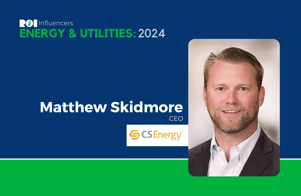 ROI Influencers: Energy & Utilities 2024 — Matthew Skidmore | ROI-NJ