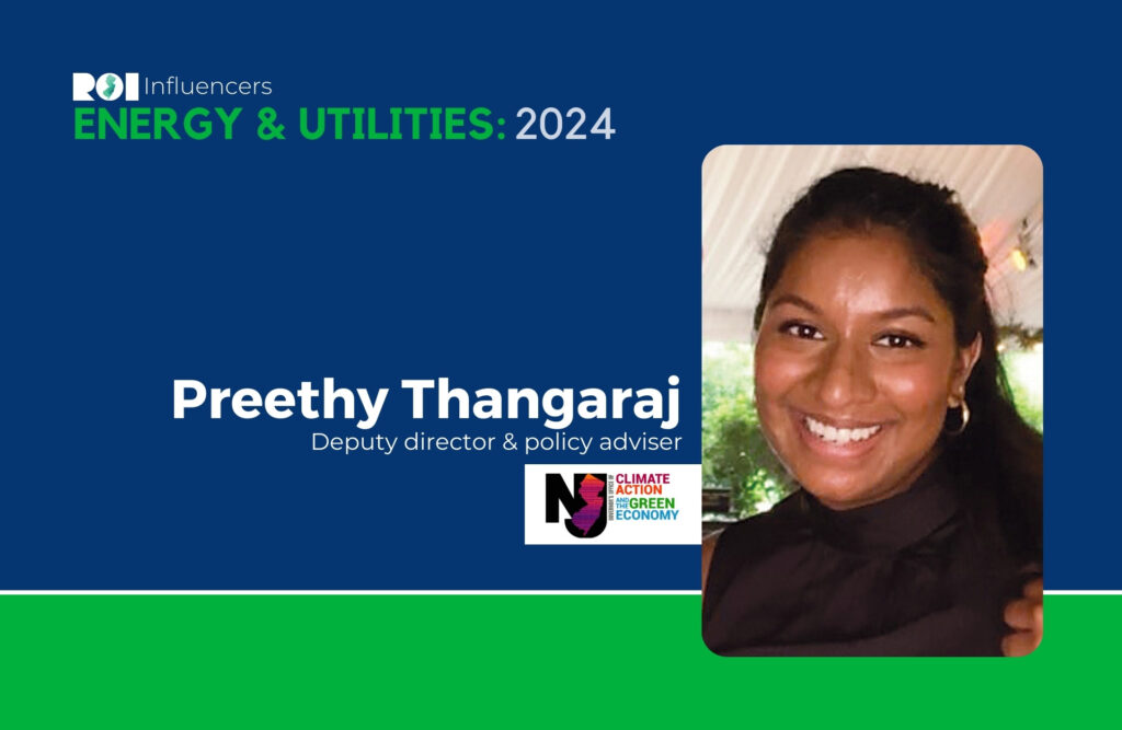 ROI Influencers: Energy & Utilities 2024 — Preethy Thangaraj | ROI-NJ