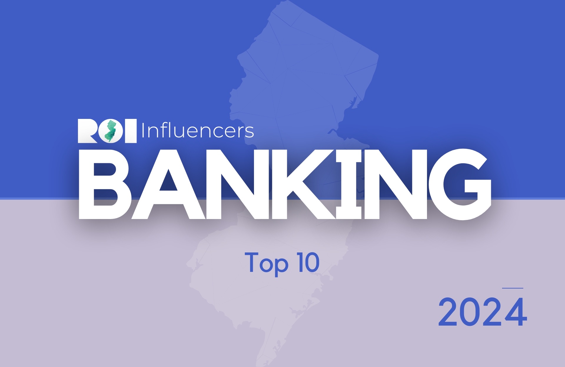 ROI Influencers: Banking 2024 — Top 10 | ROI-NJ