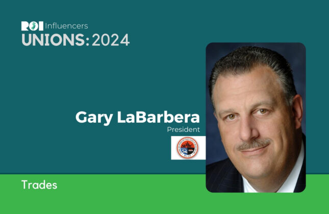 ROI Influencers: Unions 2024: Trades — Gary LaBarbera | ROI-NJ