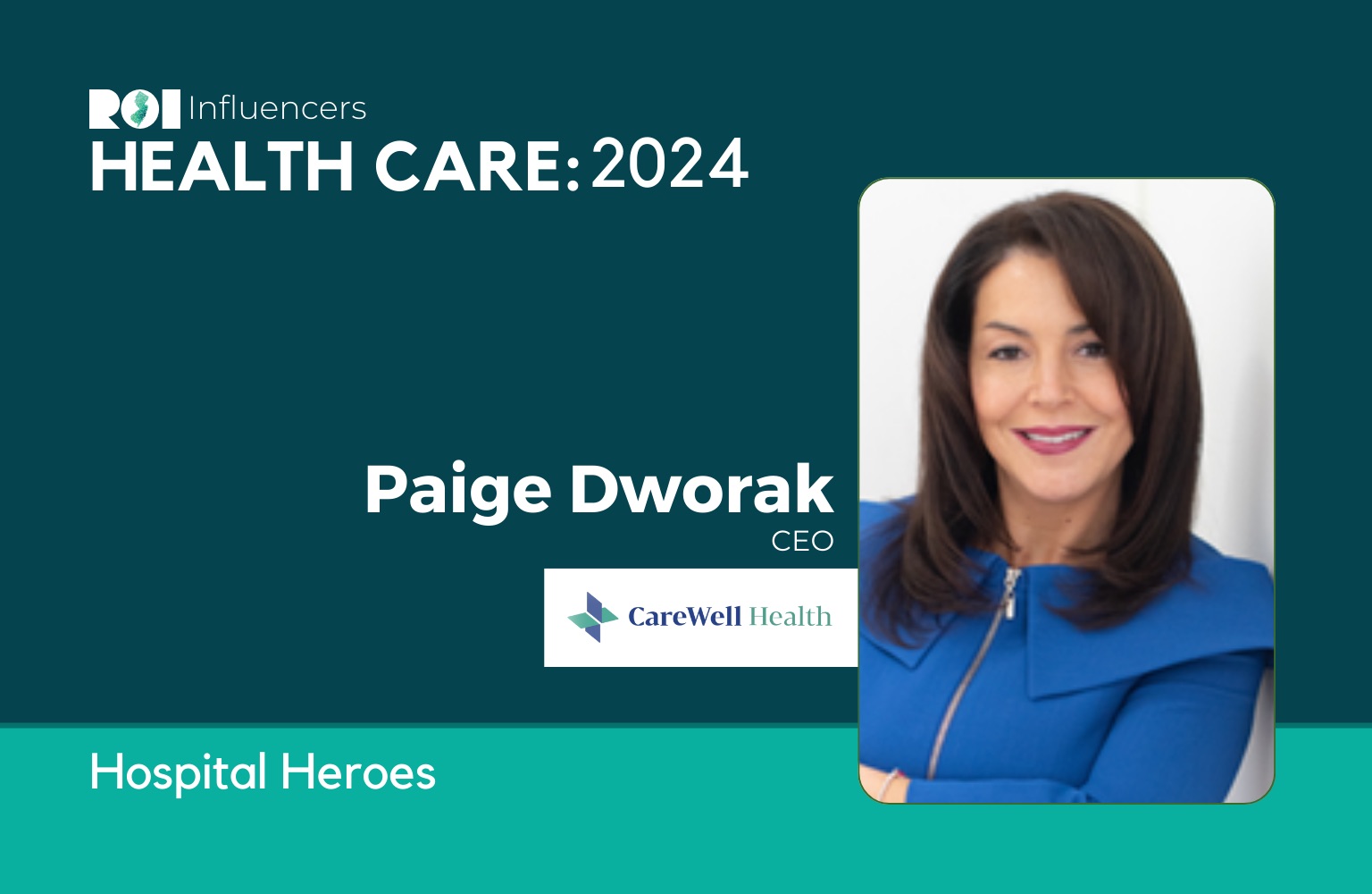 ROI Influencers: Health Care 2024 — Paige Dworak | ROI-NJ