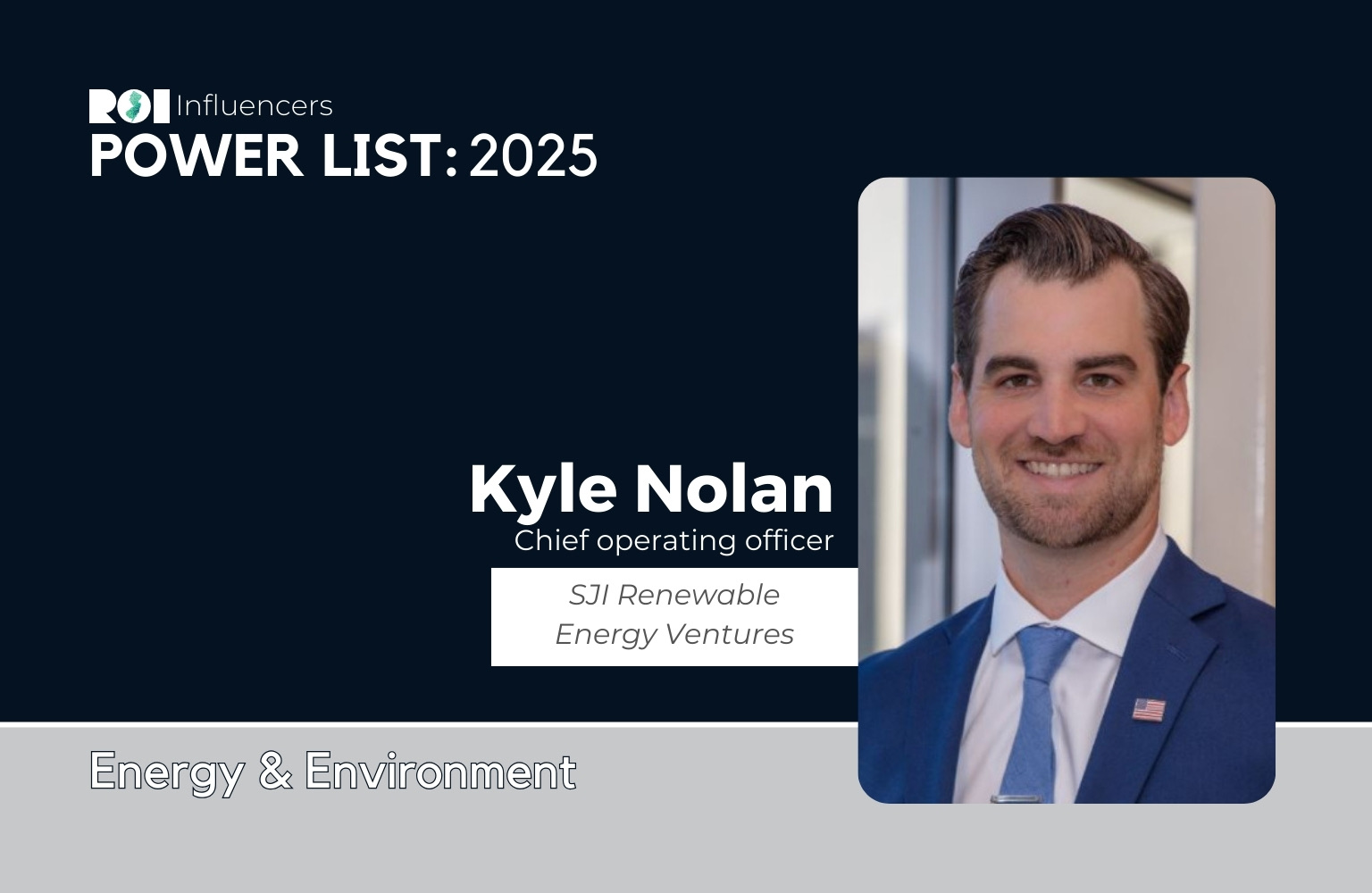 ROI Influencers Power List 2025: Energy & Environment — Kyle Nolan | ROI-NJ