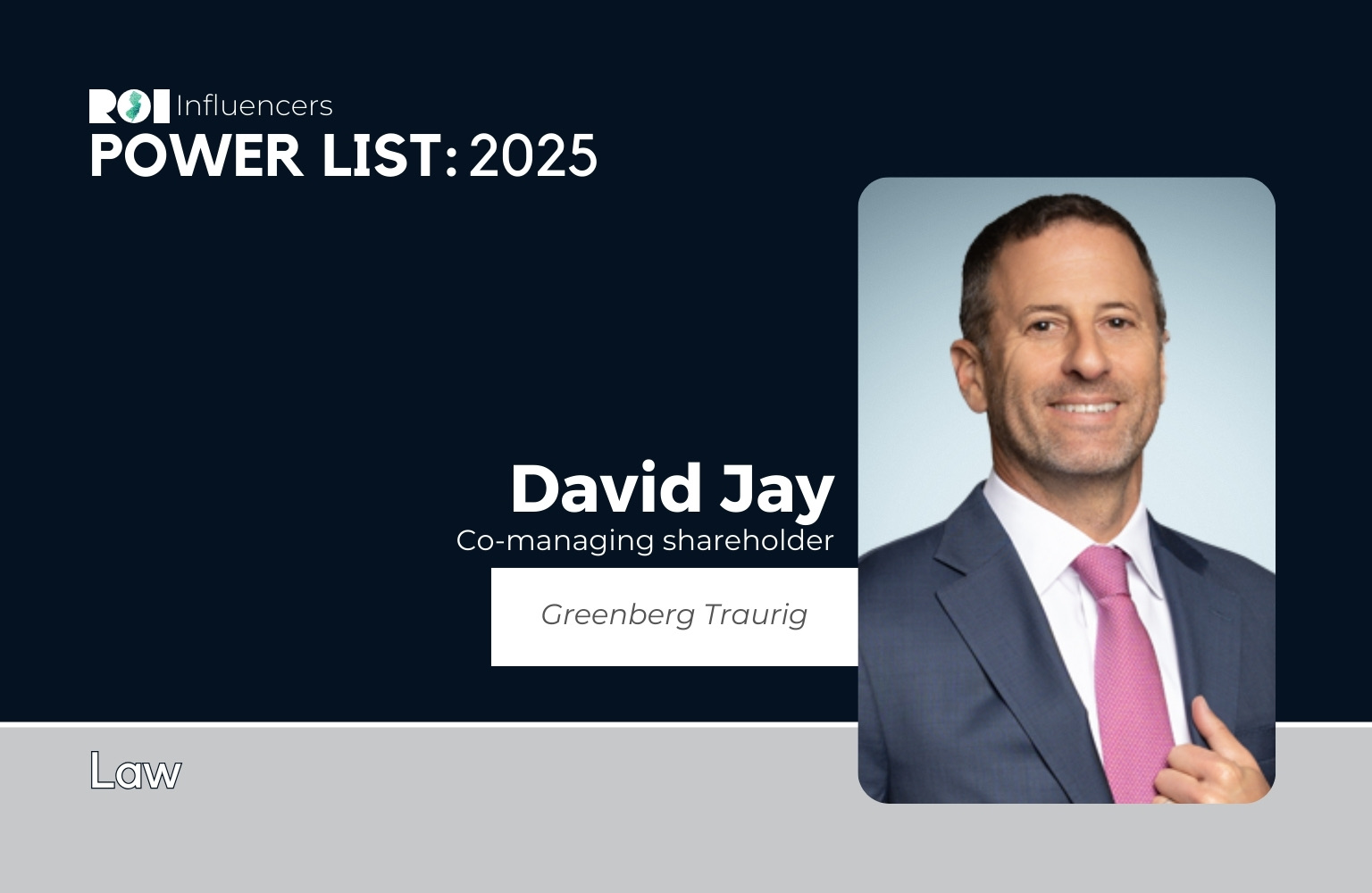 ROI Influencers Power List 2025: Law — David Jay | ROI-NJ