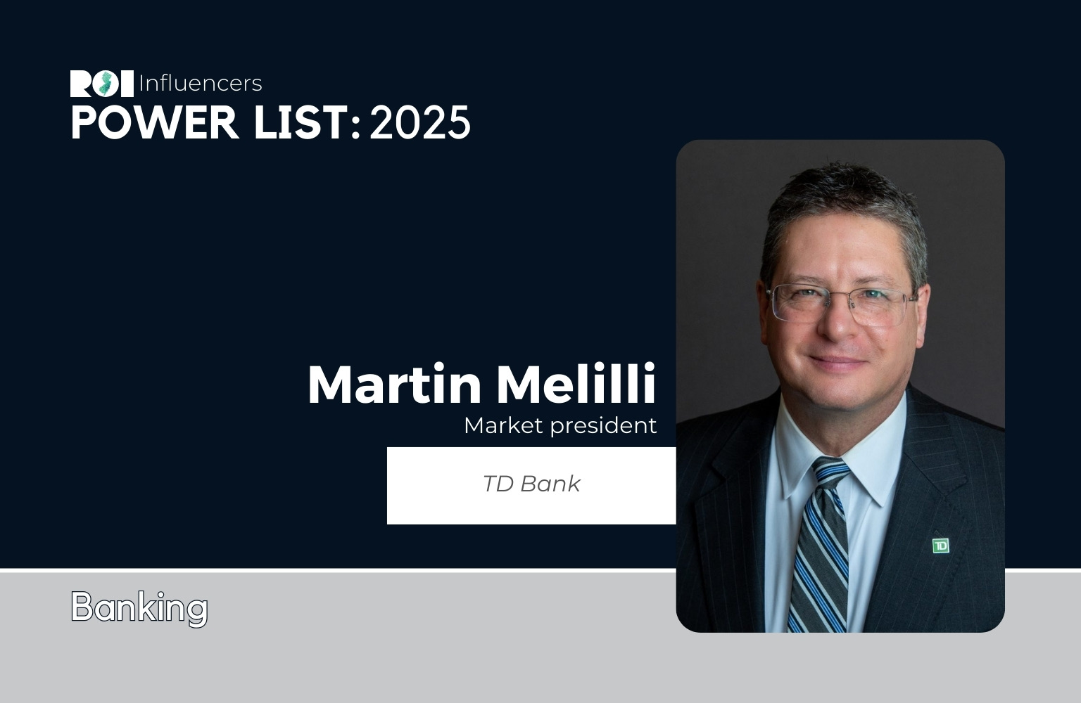 ROI Influencers Power List 2025: Banking — Martin Melilli | ROI-NJ