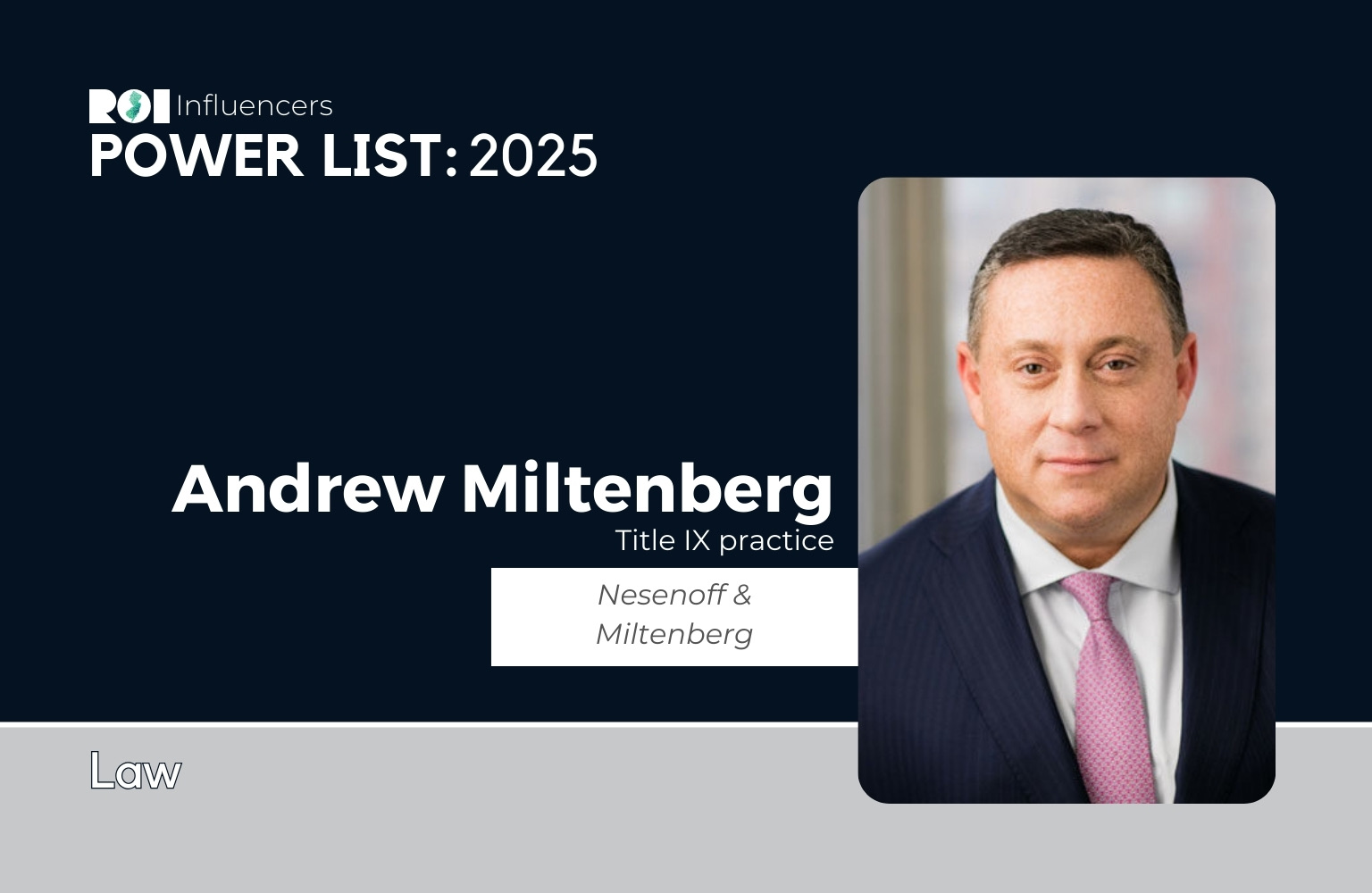 ROI Influencers Power List 2025: Law — Andrew Miltenberg | ROI-NJ