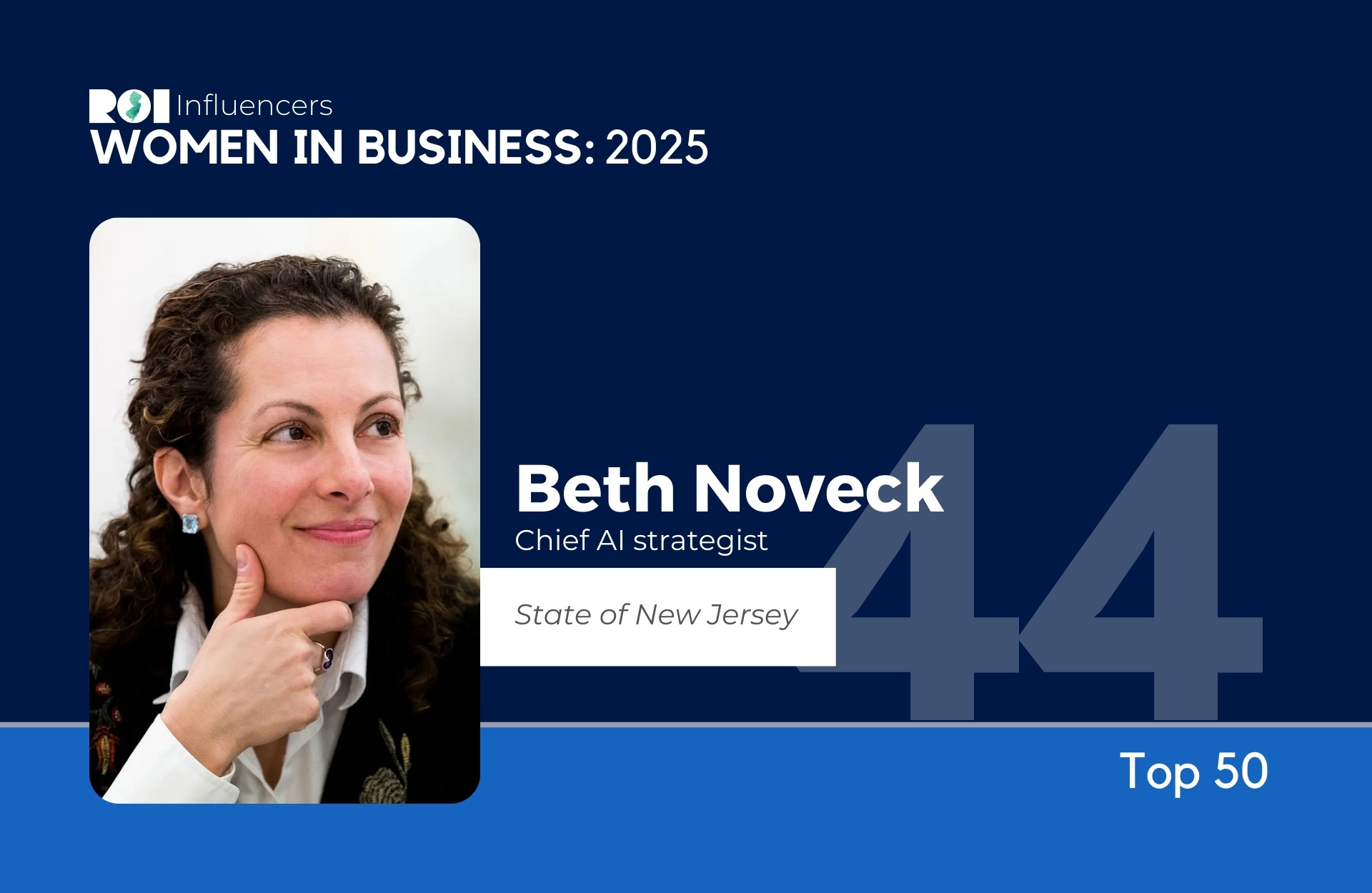 ROI Influencers: Women in Business 2025: Top 50 — No. 44 Beth Noveck ...