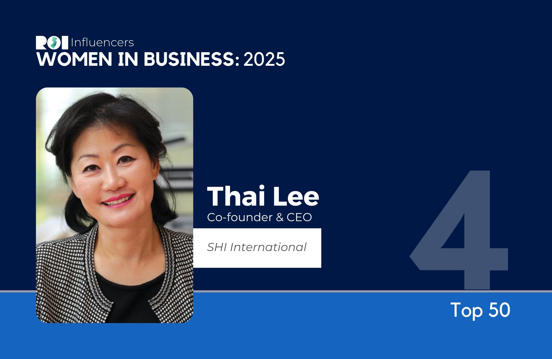 ROI Influencers: Women in Business 2025: Top 50 — No. 4 Thai Lee | ROI-NJ