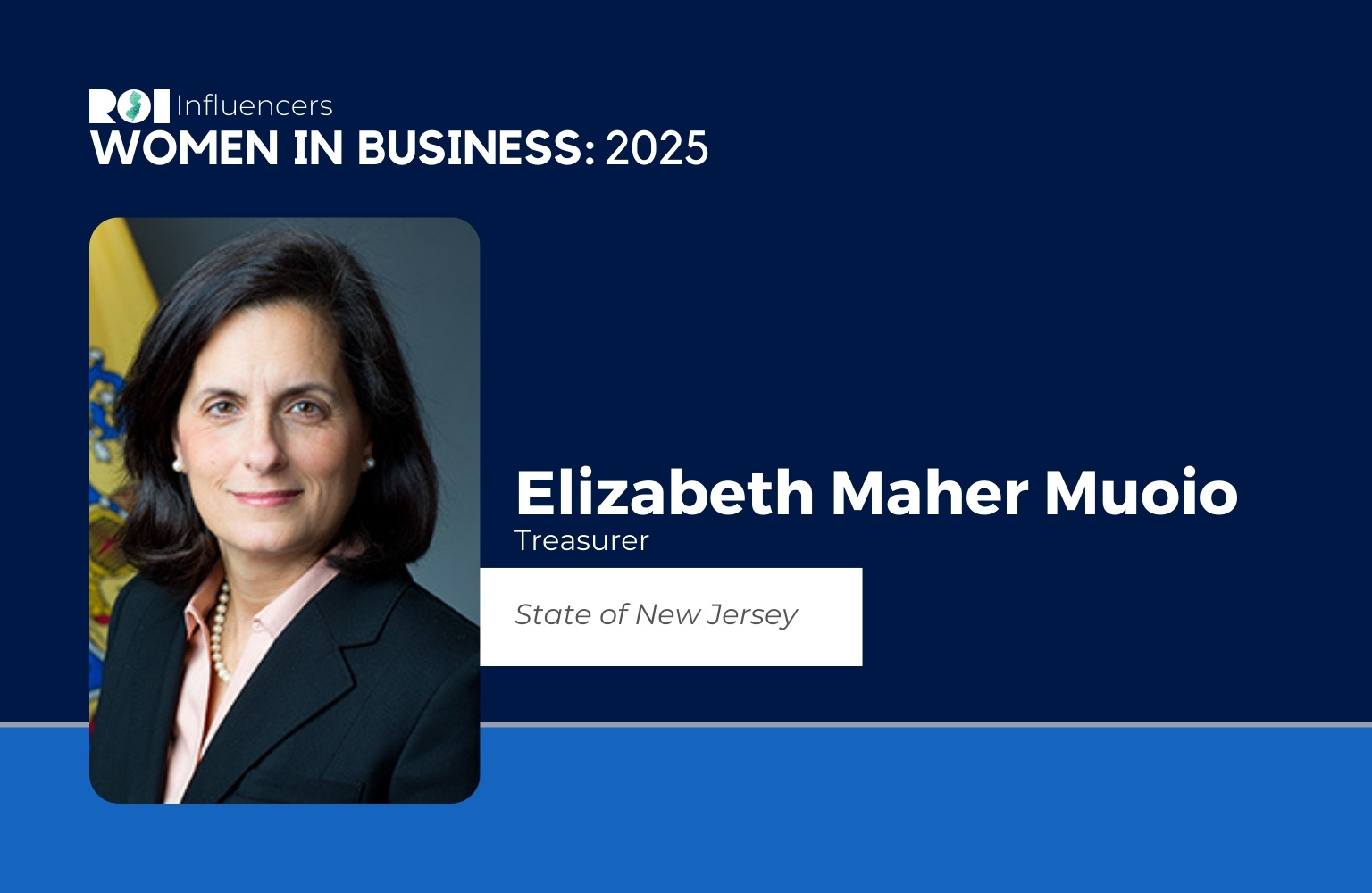 ROI Influencers: Women in Business 2025 — Elizabeth Maher Muoio | ROI-NJ