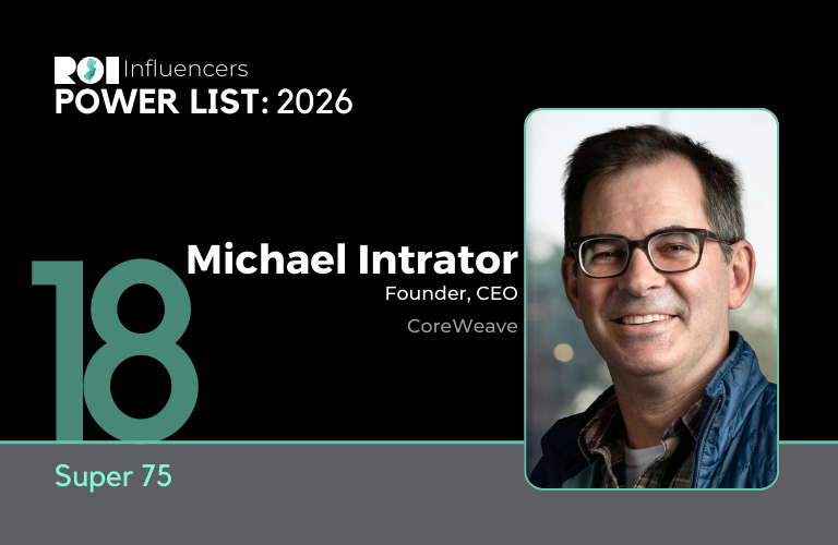 ROI Influencers Power List 2026: Super 75 — No. 18 Michael Intrator ...
