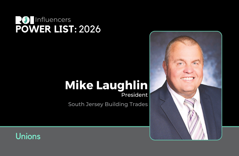 ROI Influencers Power List 2026: Unions — Mike Laughlin | ROI-NJ