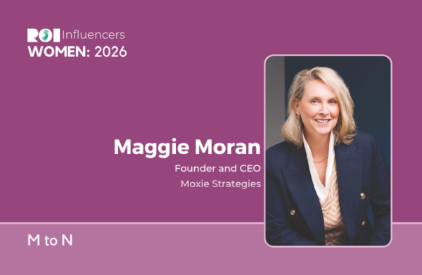 ROI Influencers: Women 2026 — Maggie Moran | ROI-NJ